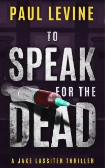 To Speak for the Dead - Paul Levine